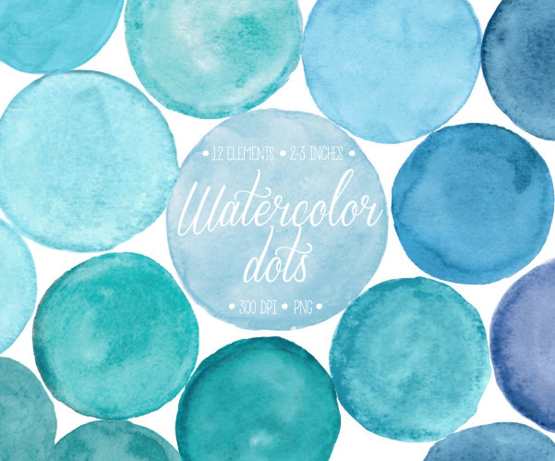 Watercolor Dots Clipart. Hand Painted Blue, Turquoise Watercolor Circle ...