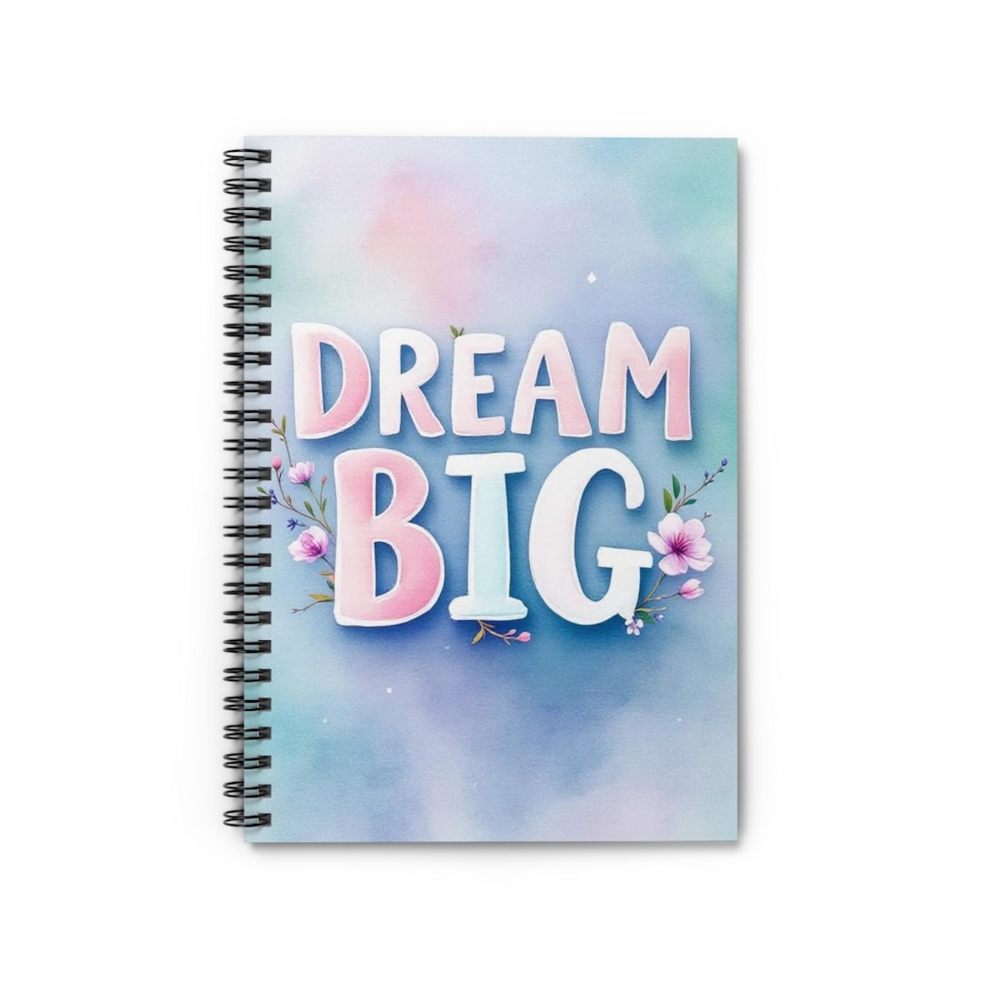 Dream Big Spiral Notebook - Perfect for Journaling, Note-taking ...