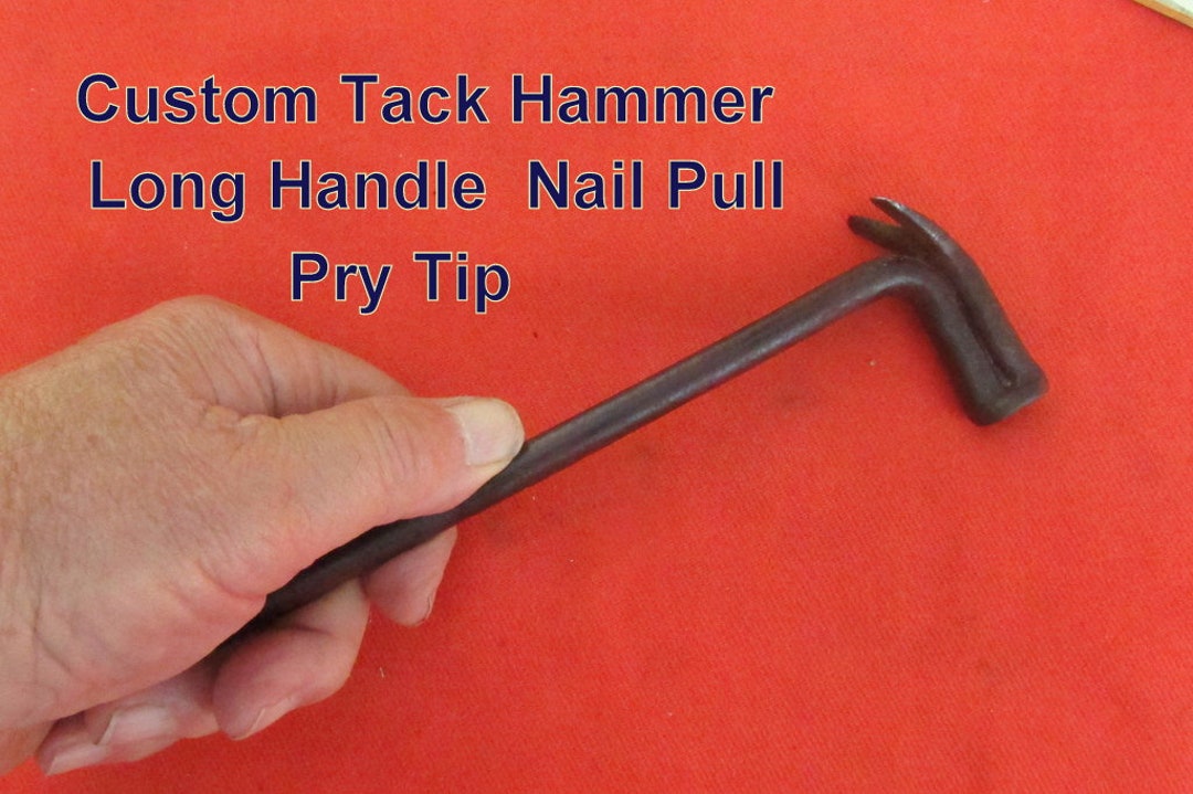 Custom Made Tack Hammer Long 9'' Handle Nail Pull Pry Tip Custom Made ...