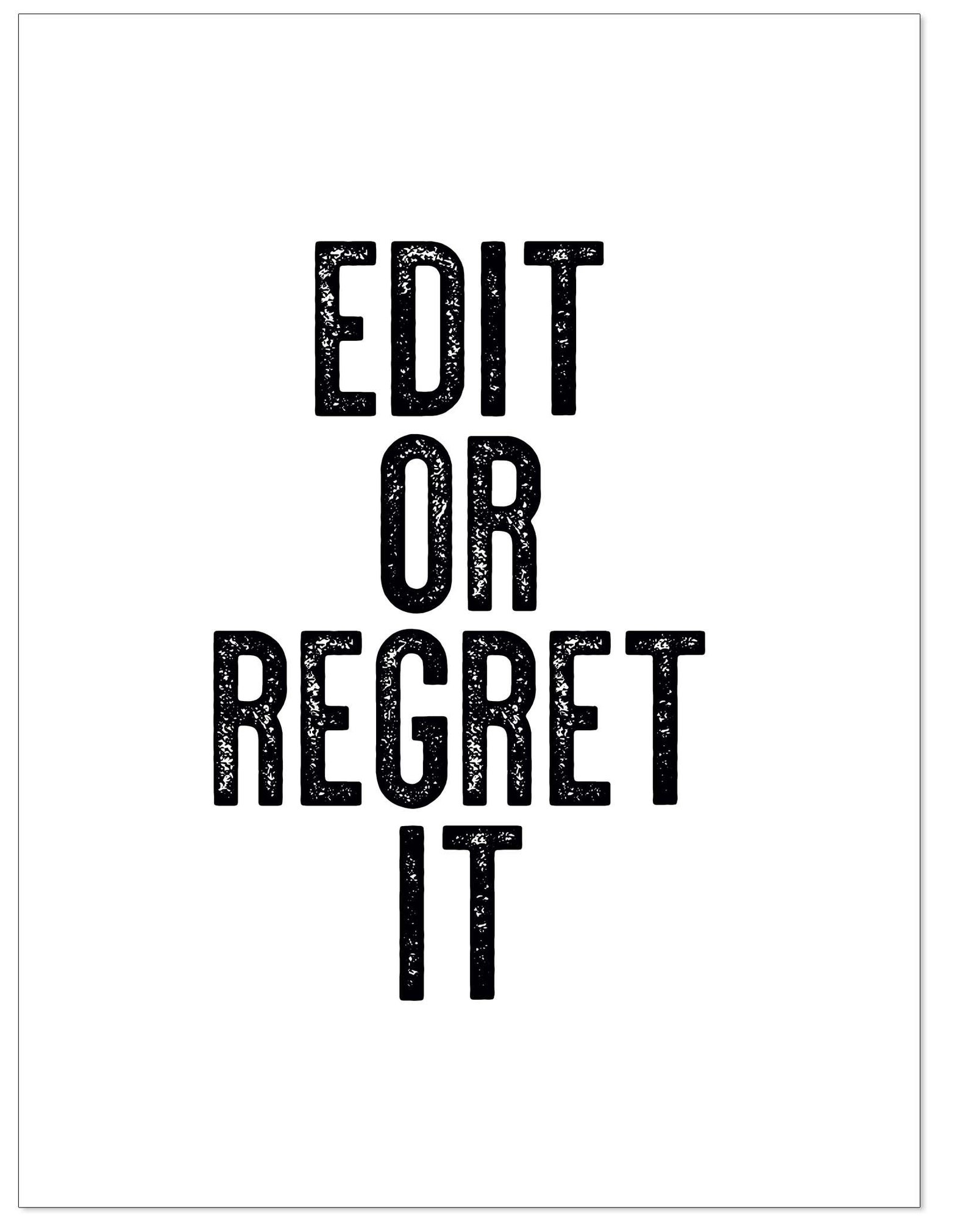 Edit or Regret It- Letter Press Style Inspirational Quote Print. Fine ...