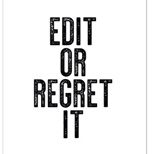 Edit or Regret It- Letter Press Style Inspirational Quote Print. Fine ...