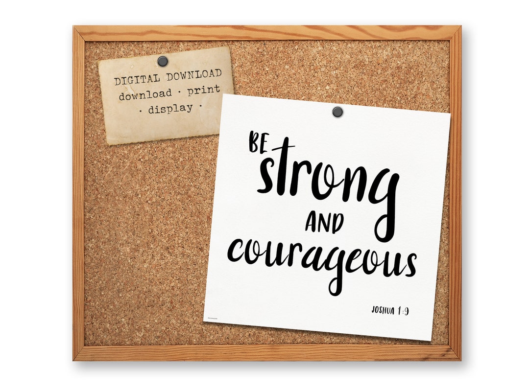 Be Strong and Courageous Joshua 1:9 Biblical Quote Poster DIGITAL ...