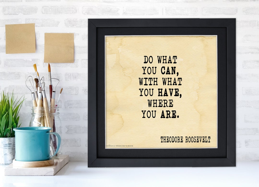 Theodore Roosevelt Classic Inspirational Quote, Motivational Art Print ...