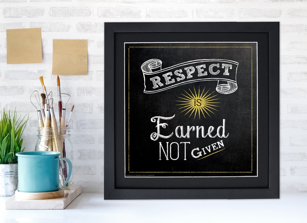 Respect is Earned Not Given Inspirational Quote Poster. Chalkboard ...