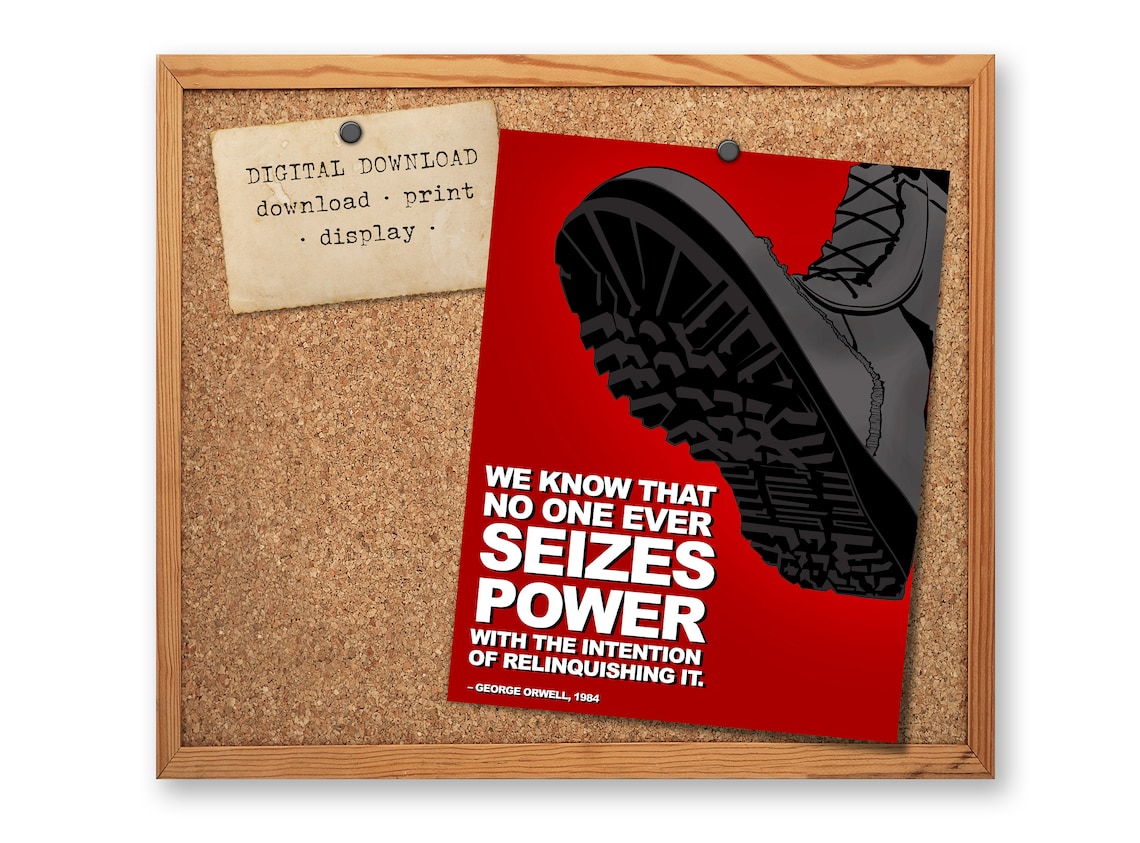 George Orwell 1984 Power Quote - Literary Art Poster DIGITAL DOWNLOAD ...