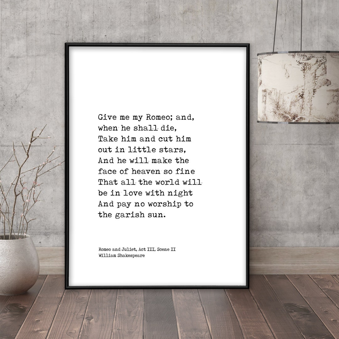 Romeo and Juliet Quote Print. Give Me My Romeo Fine Art Paper ...