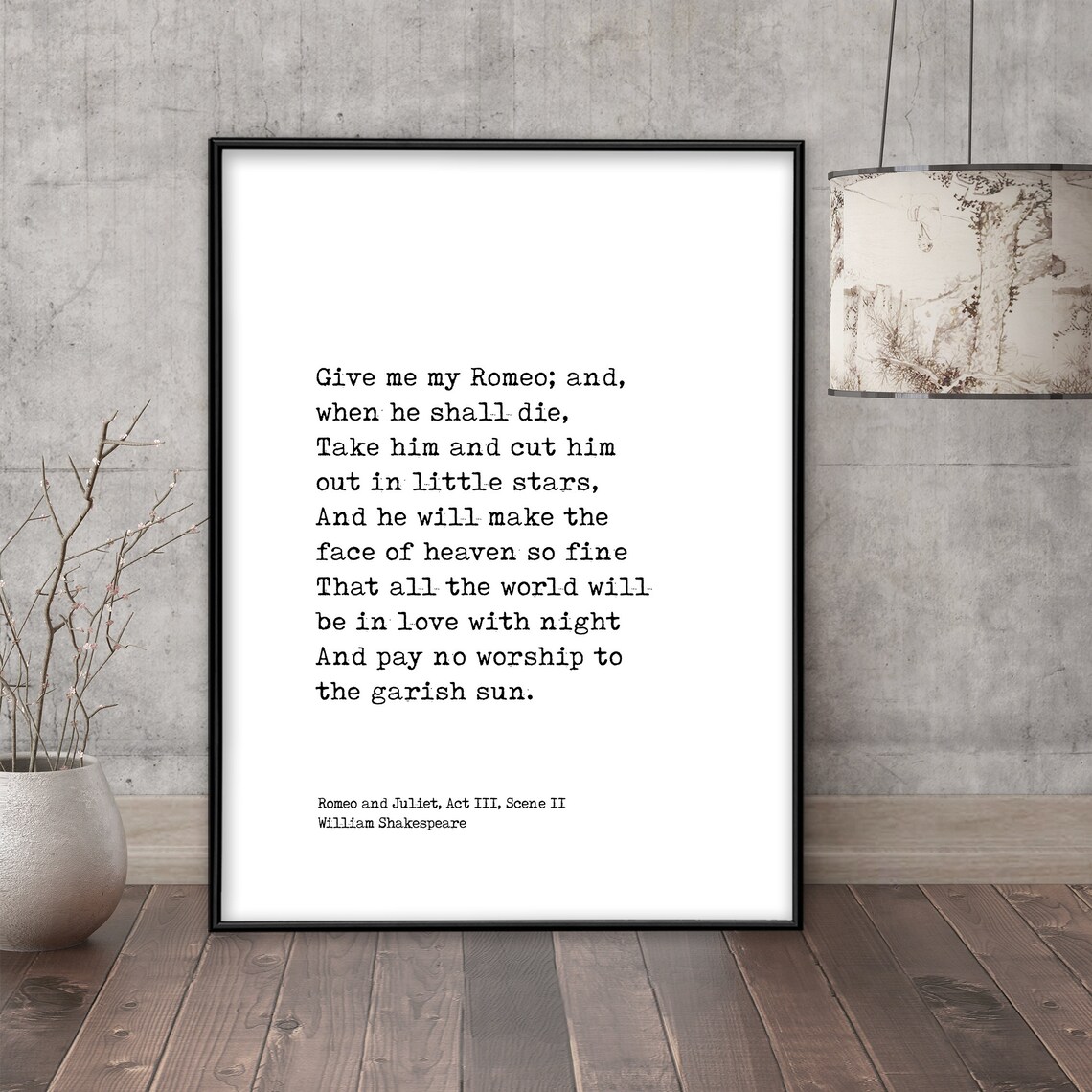 Romeo and Juliet Quote Print. Give Me My Romeo Fine Art Paper | Etsy