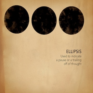 Ellipsis, Writing, Punctuation and Grammar Art Print. Fine Art Paper ...