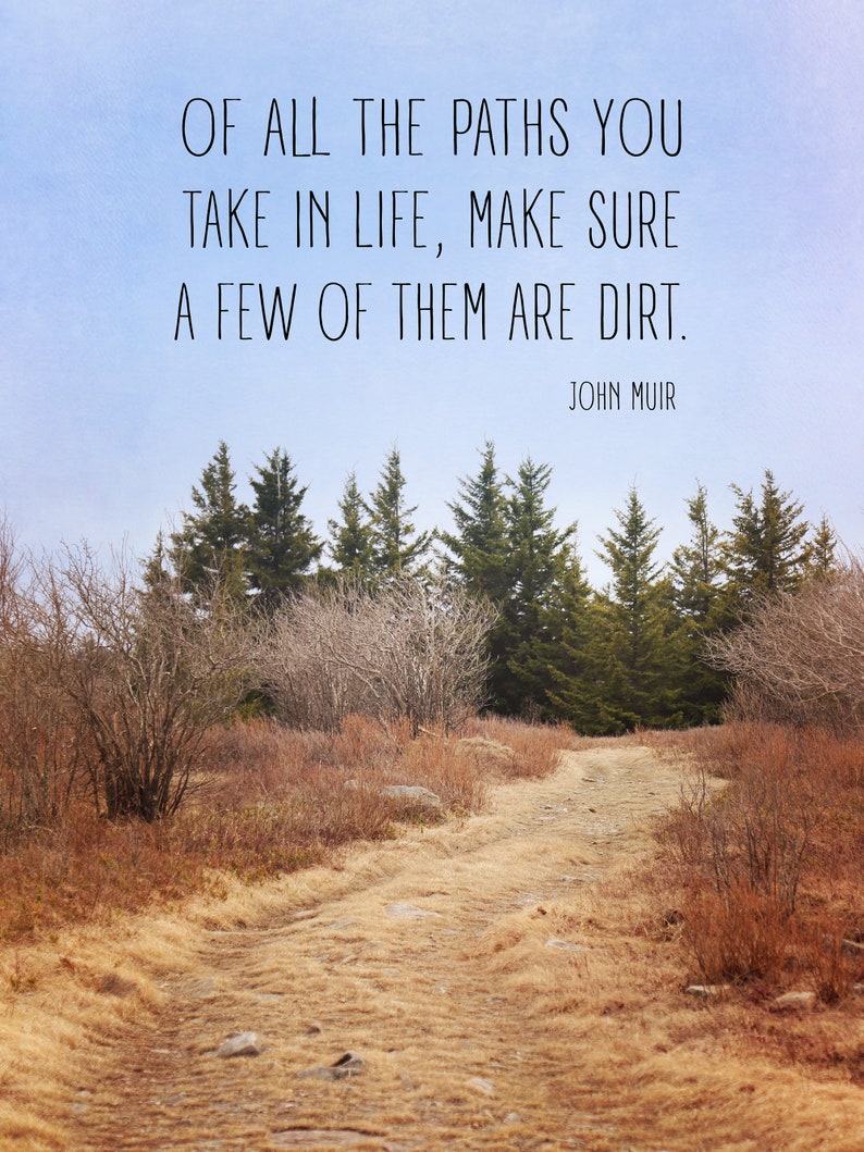 Of All the Paths You Take in Life Make Sure a Few of Them Are | Etsy