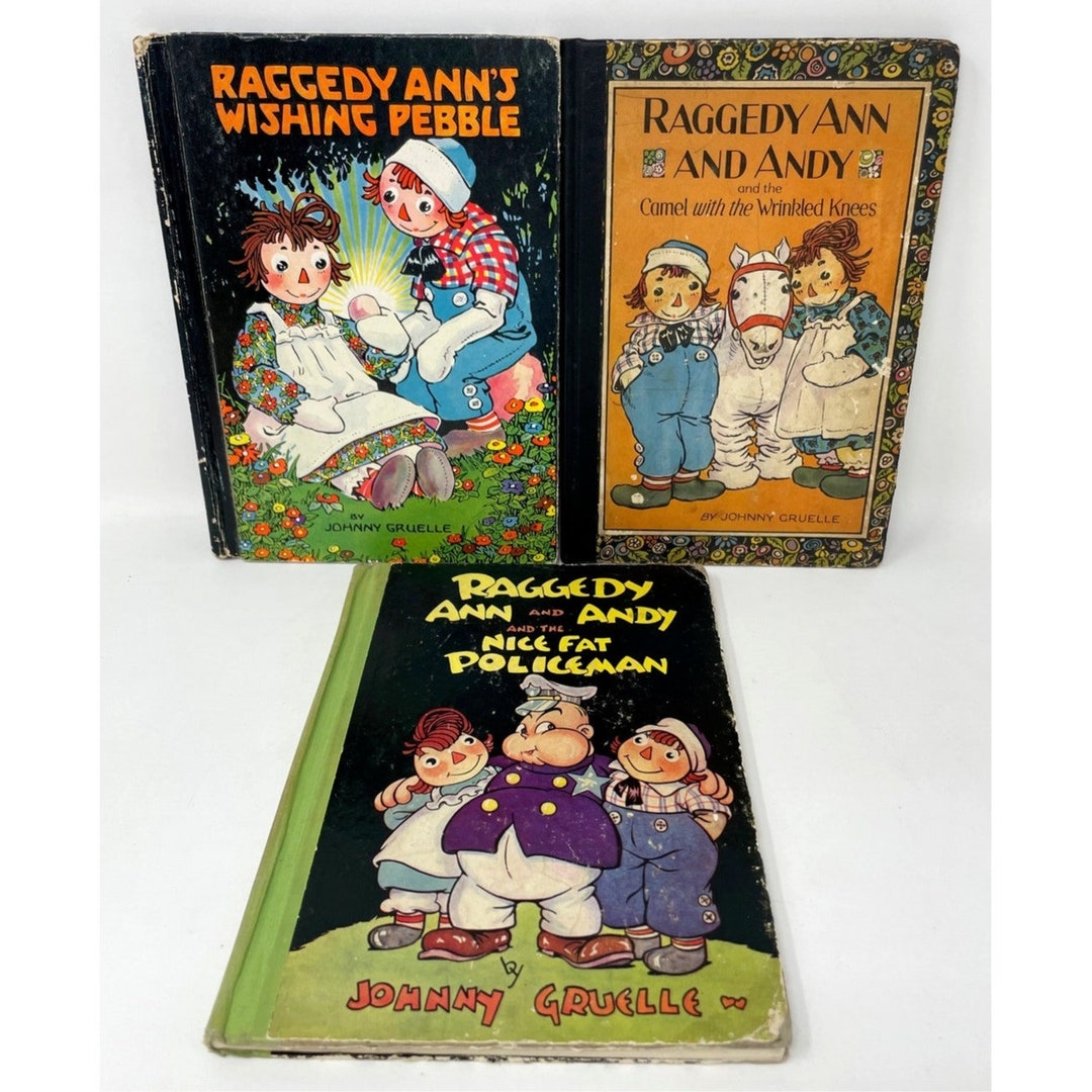 3 Raggedy Ann & Andy Books, Camel Wrinkled Knees, Wishing Pebble, Fat ...