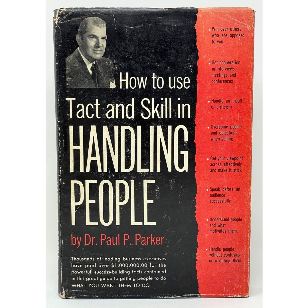 How to Use Tact and Skill in Handling People Paul P. Parker 1959 HC ...