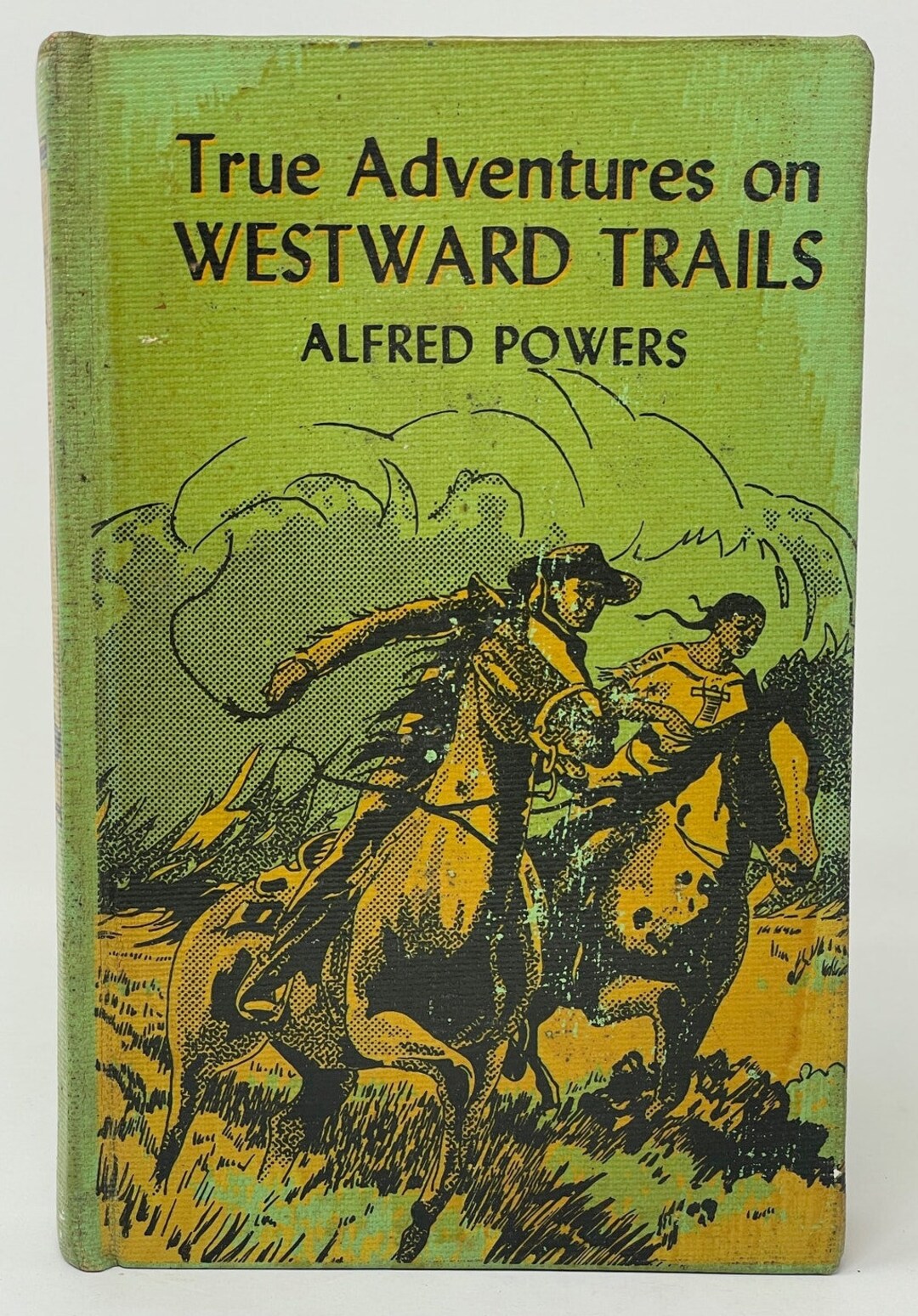 True Adventures on Westward Trails Alfred Powers Western HC 1954, 1st ...