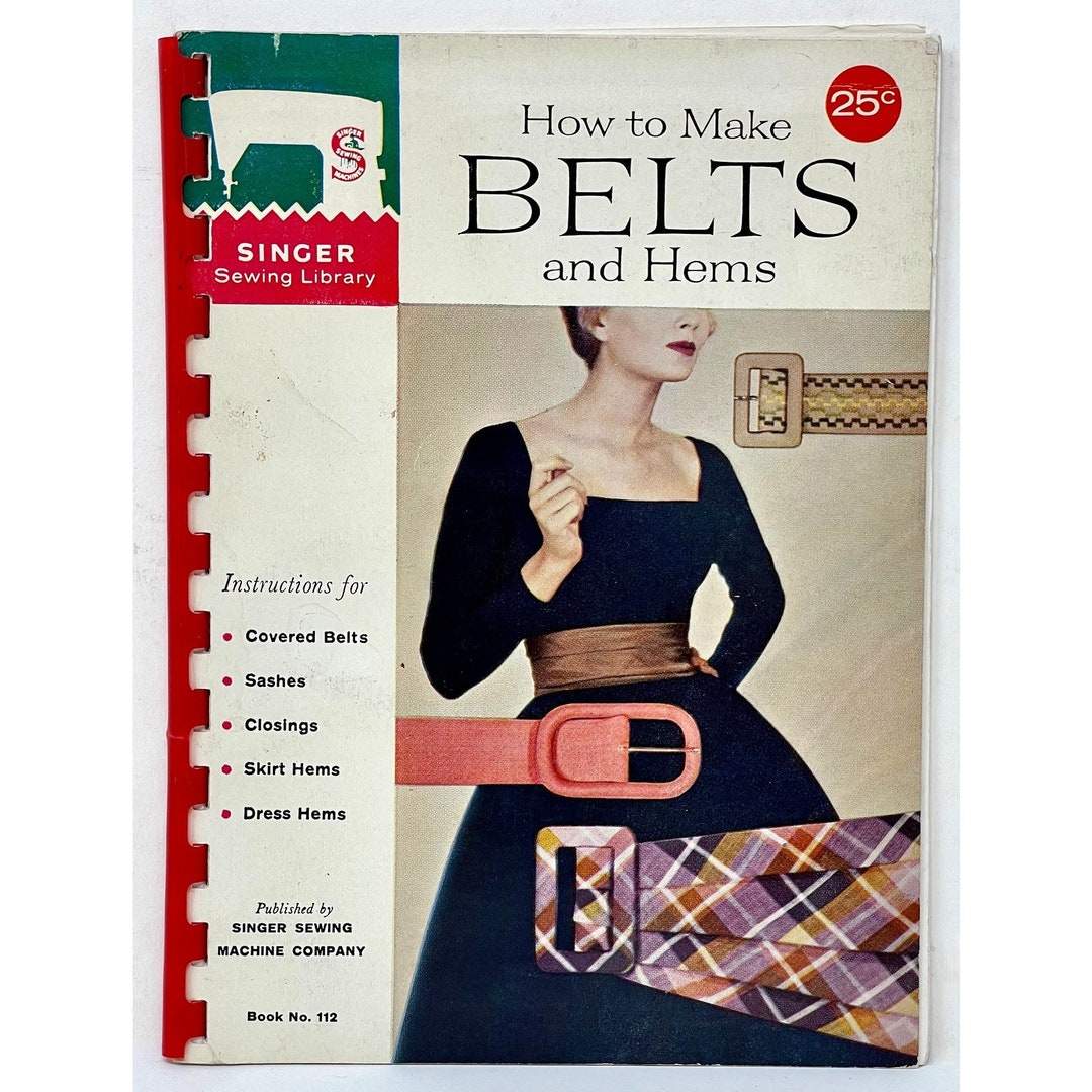 1960 How to Make Belts & Hems, Singer Sewing Library 112 Craft Book - Etsy