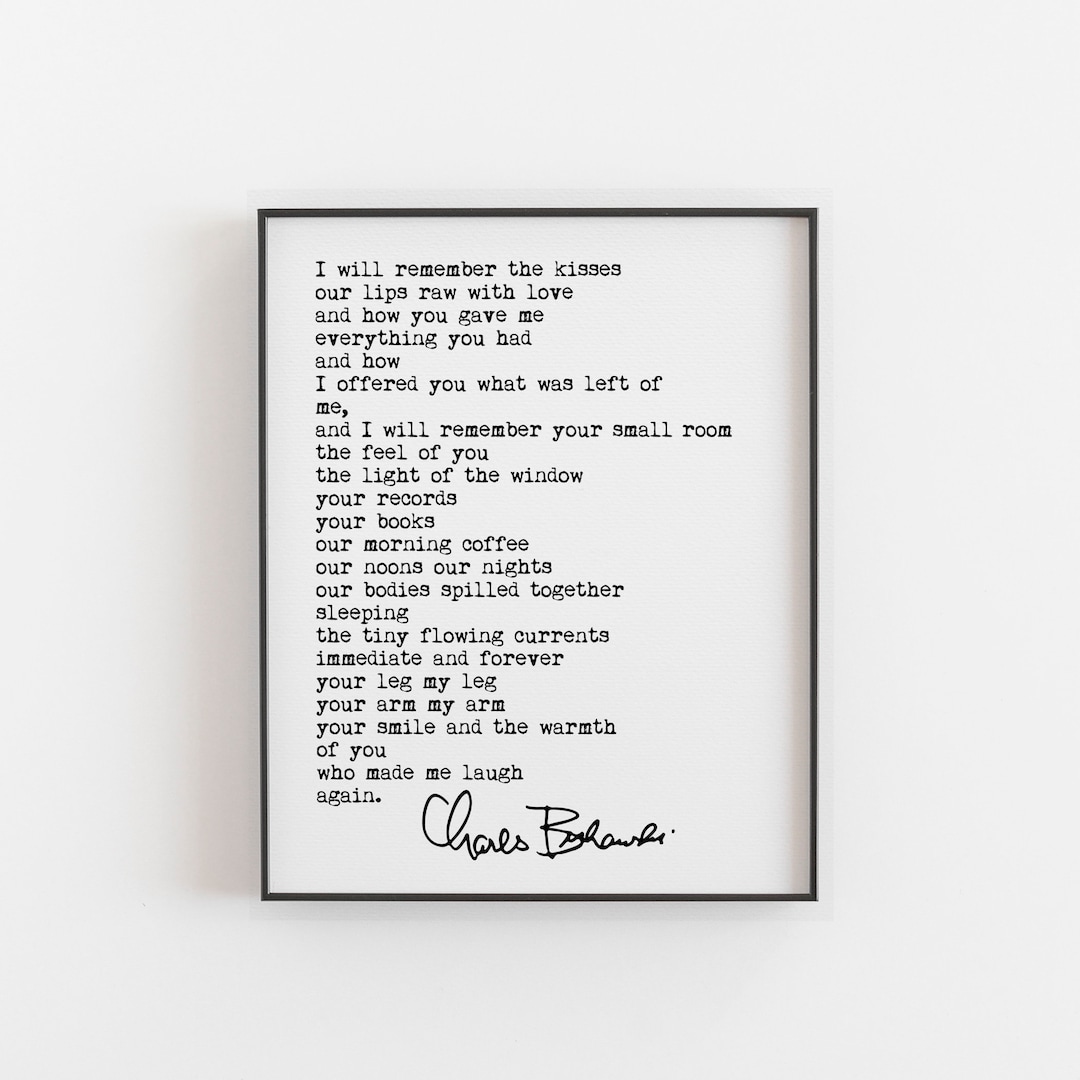 Charles Bukowski Quote Print / Love Poem / Romantic Wall Art / 1st ...