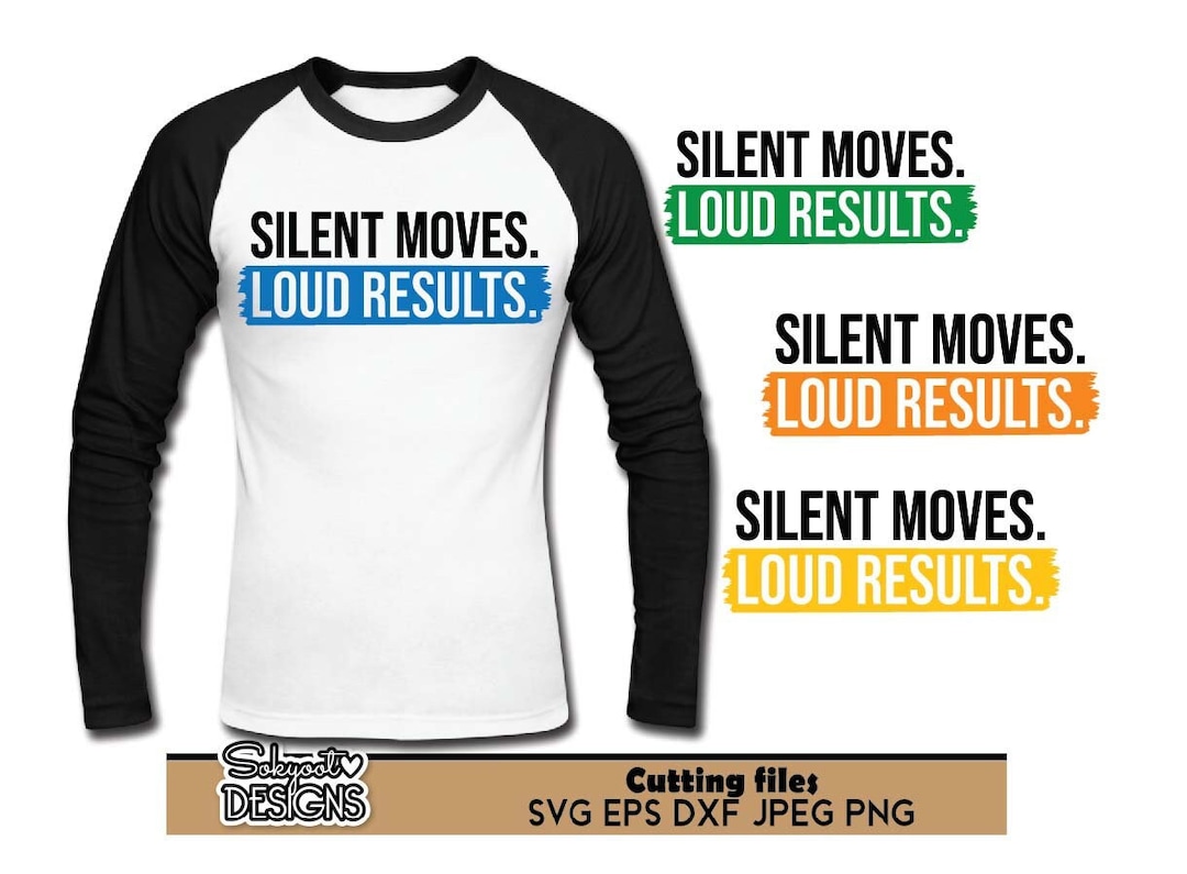 Silent Moves, Loud Results. Bundle Instant Digital Download SVG Cut ...