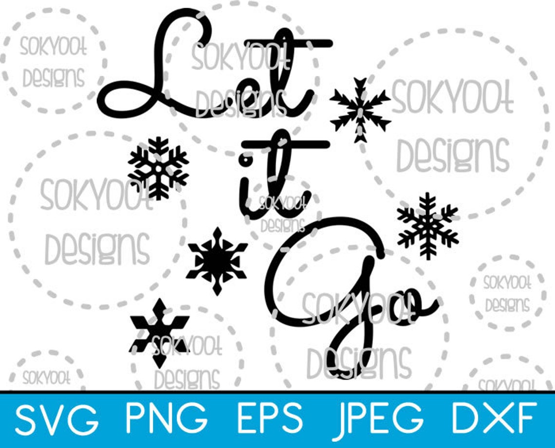 Let It Go Instant Digital Download SVG Cut File Dxf Png - Etsy