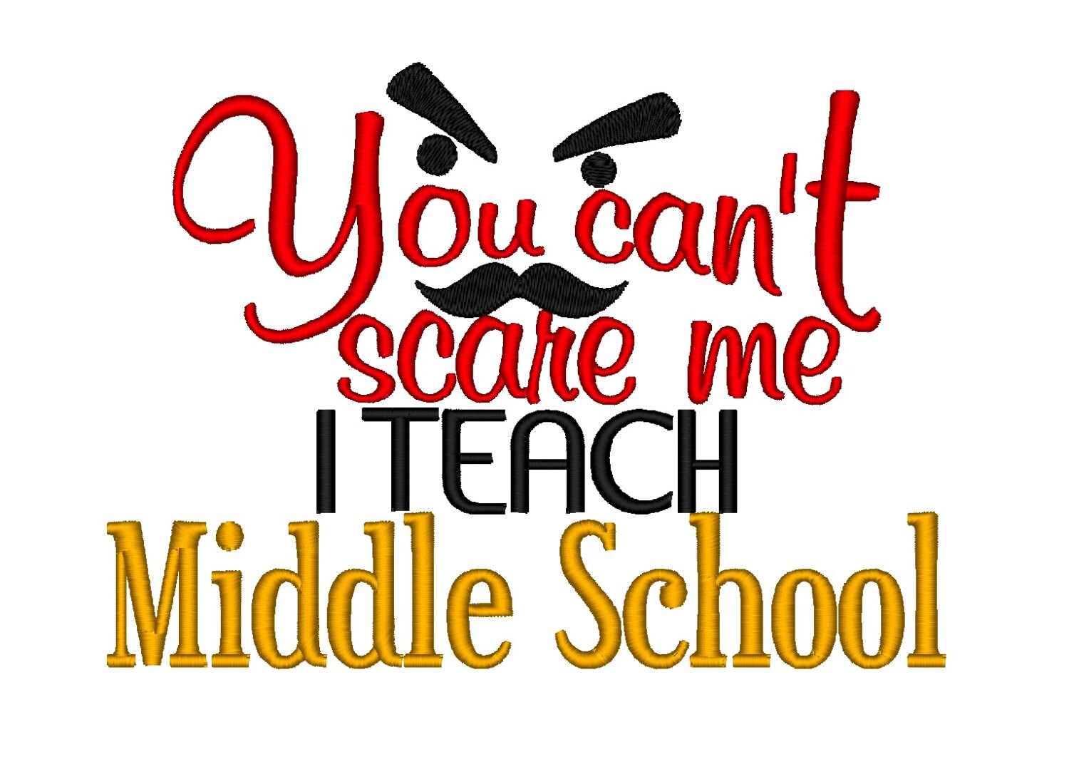 You Can't Scare Me I Teach Middle School. Instant - Etsy