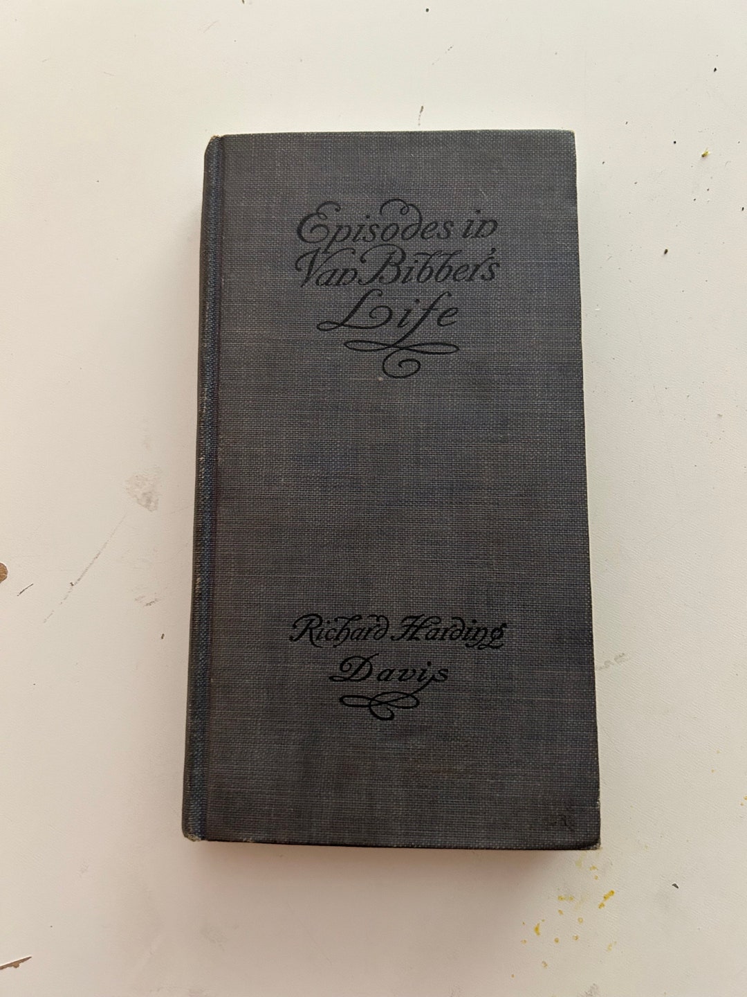 Vintage Hardcover Book - Episodes in Van Bibber's Life by Richard ...