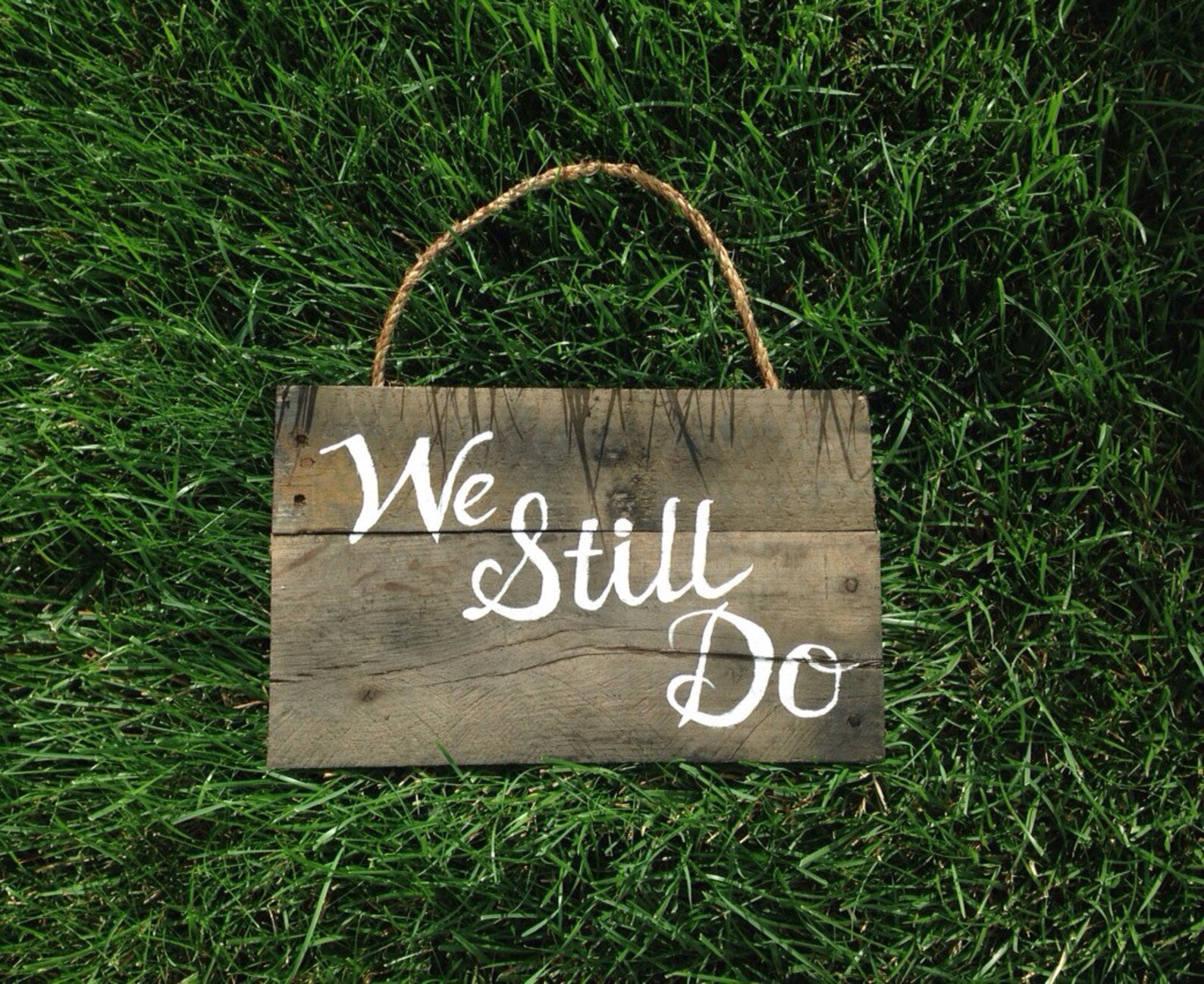 We Still Do Reclaimed Wood Sign - Etsy