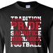 Nebraska Football Tradition Pride Sacrifice Tee Shirt Long Sleeve ...