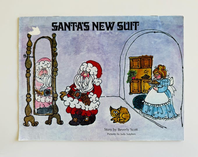 Rare Santa's New Suit by Beverly Scott, Pictures by Jody Sutphen, Santa ...