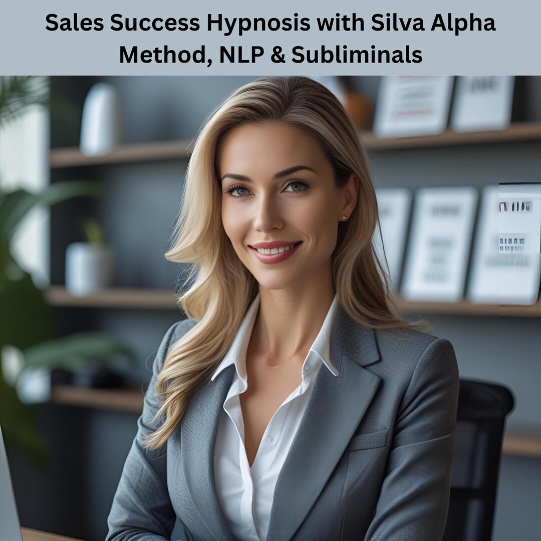 Sales Success Hypnosis With Silva Alpha Method, NLP and Subliminals ...