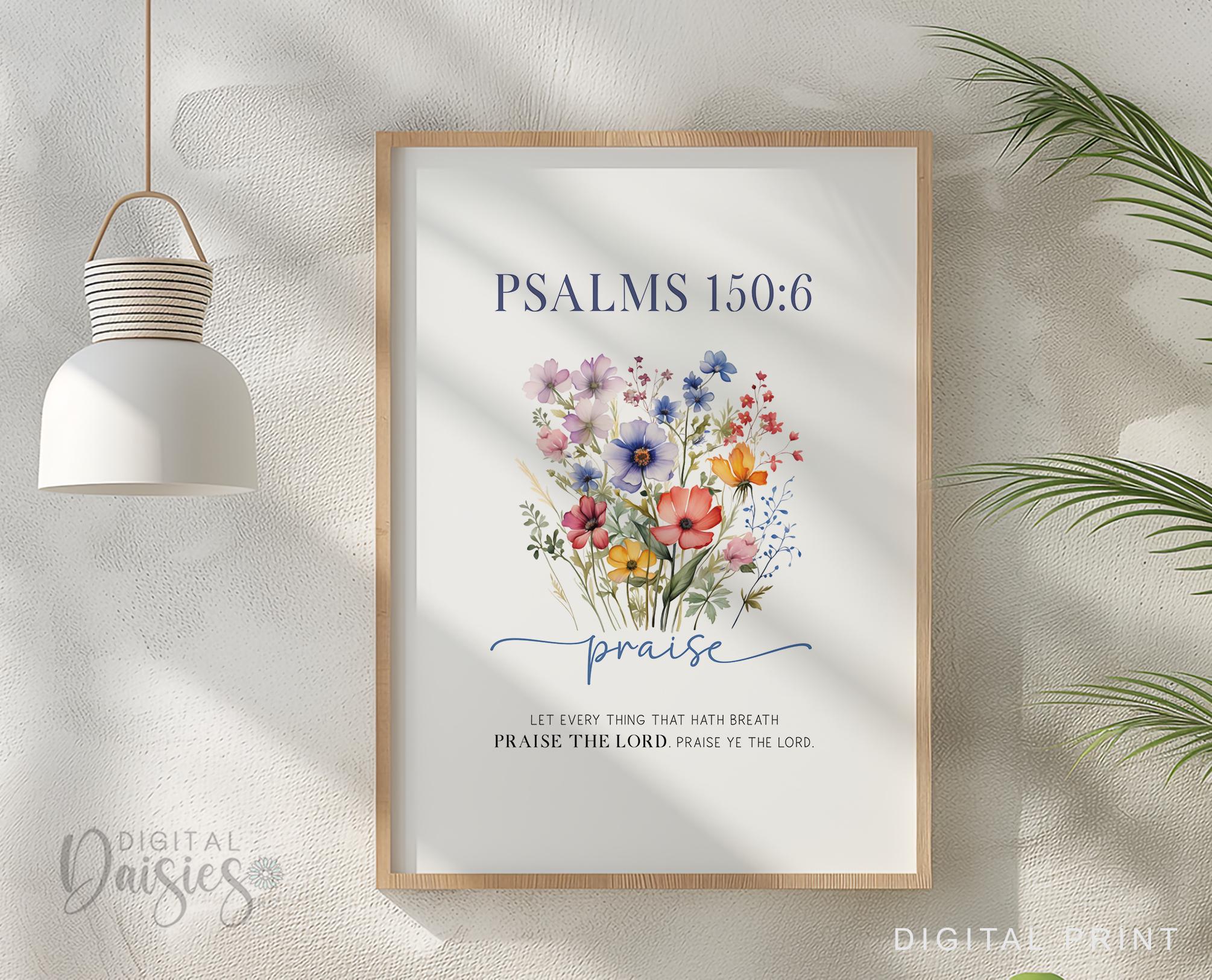 Psalms 150:6 Wildflower Bible Verse Wall Art, PRAISE Scripture Digital ...