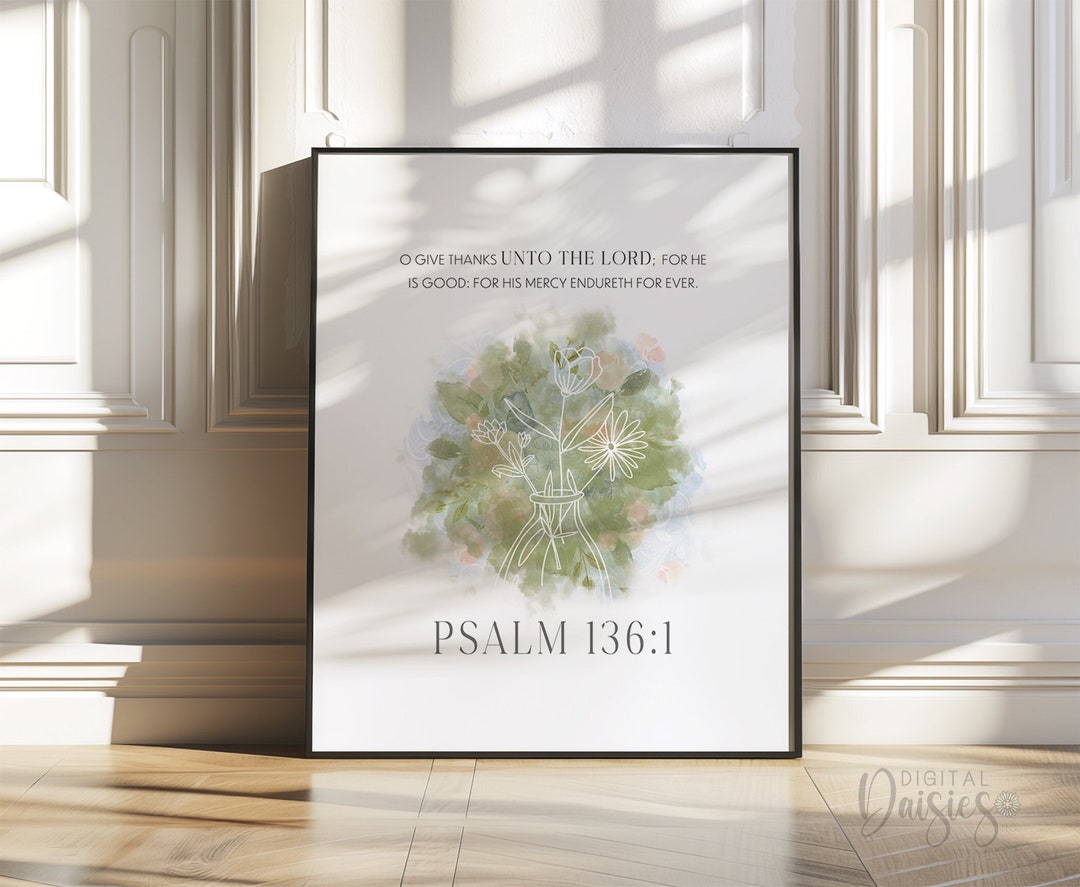 Psalm 136:1 Bible Verse Printable Wall Art, Instant Download DIGITAL ...