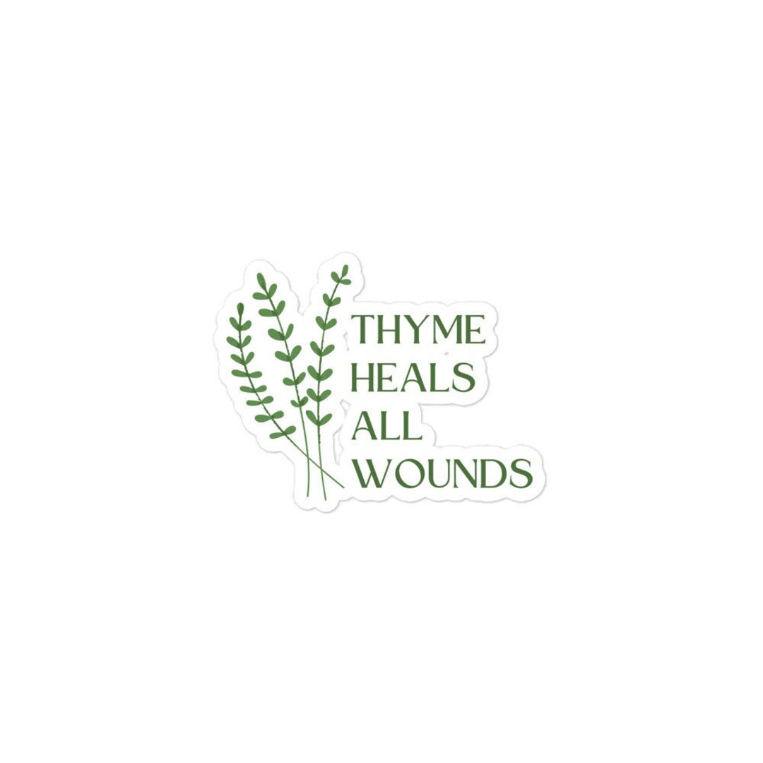 Thyme Heals All Wounds Vinyl Sticker for Laptops, Water Bottles - Etsy