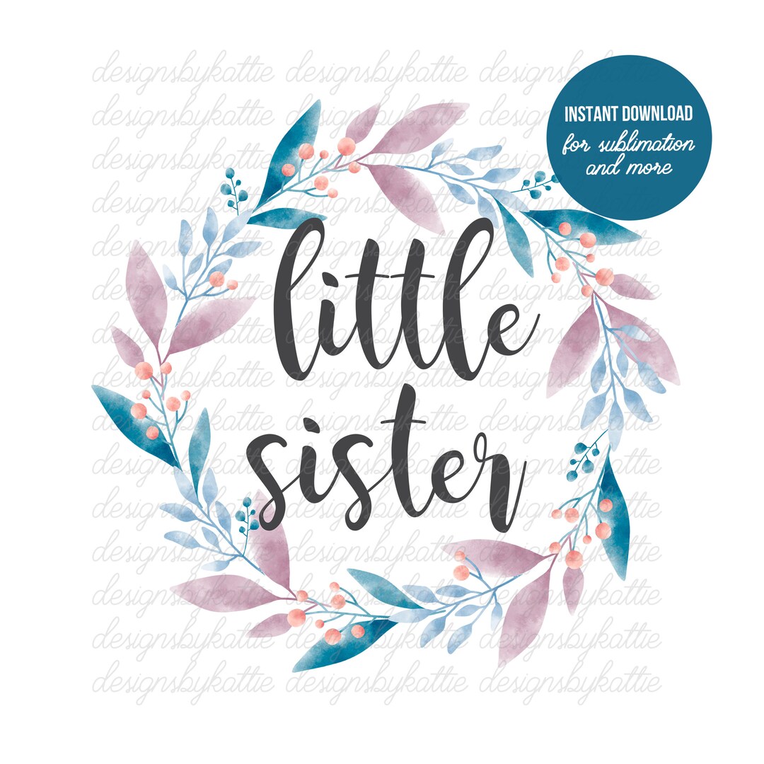 Little Sister Sublimation PNG, Sublimation Design Download, Little ...