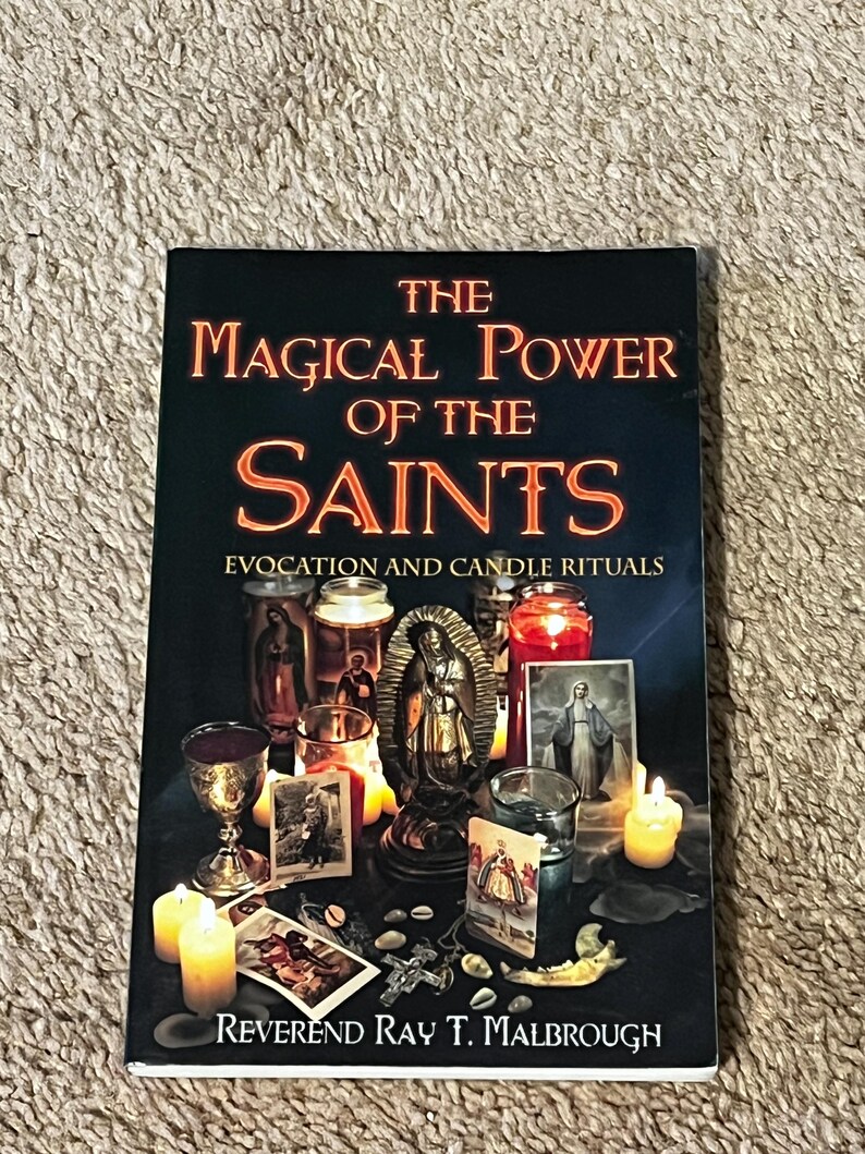 Magical Power of the Saints: Evocation and Candle Rituals by Ray T ...