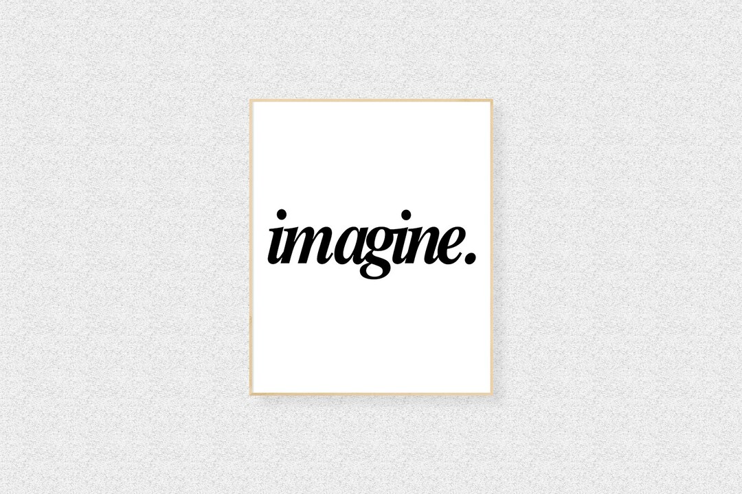 Imagine. ~ Download ~ Printable 8x10 ~ SVG Vector ~ Inspirational Words ...