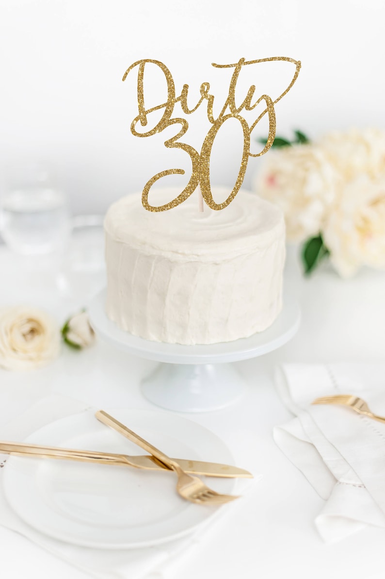 Dirty 30 Birthday Cake Topper 30th Birthday Cake Topper - Etsy