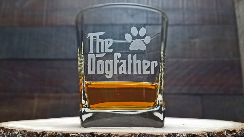 The Dogfather Whiskey Glass Custom Engraved Bourbon Glass | Etsy