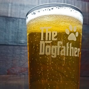 The Dogfather Beer Glass, Custom Engraved Drinking Glass, Engraved ...