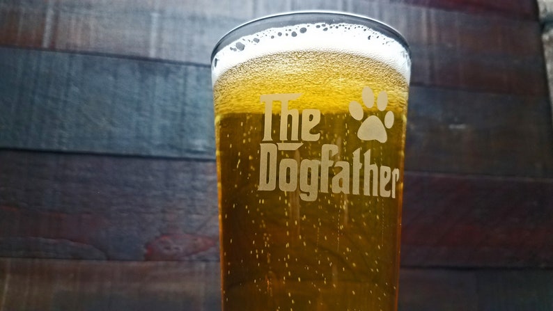 The Dogfather Beer Glass, Custom Engraved Drinking Glass, Engraved ...
