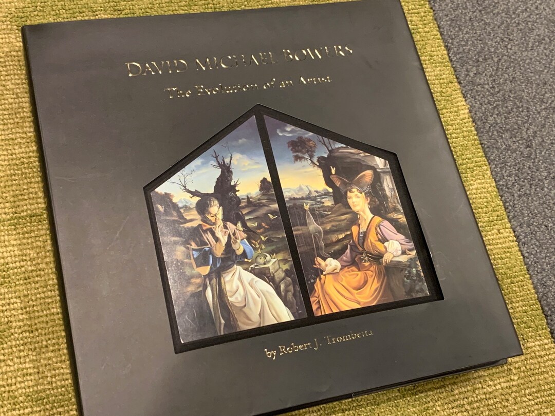 David Michael Bowers the Evolution of an Artist by Robert J. Trombetta ...