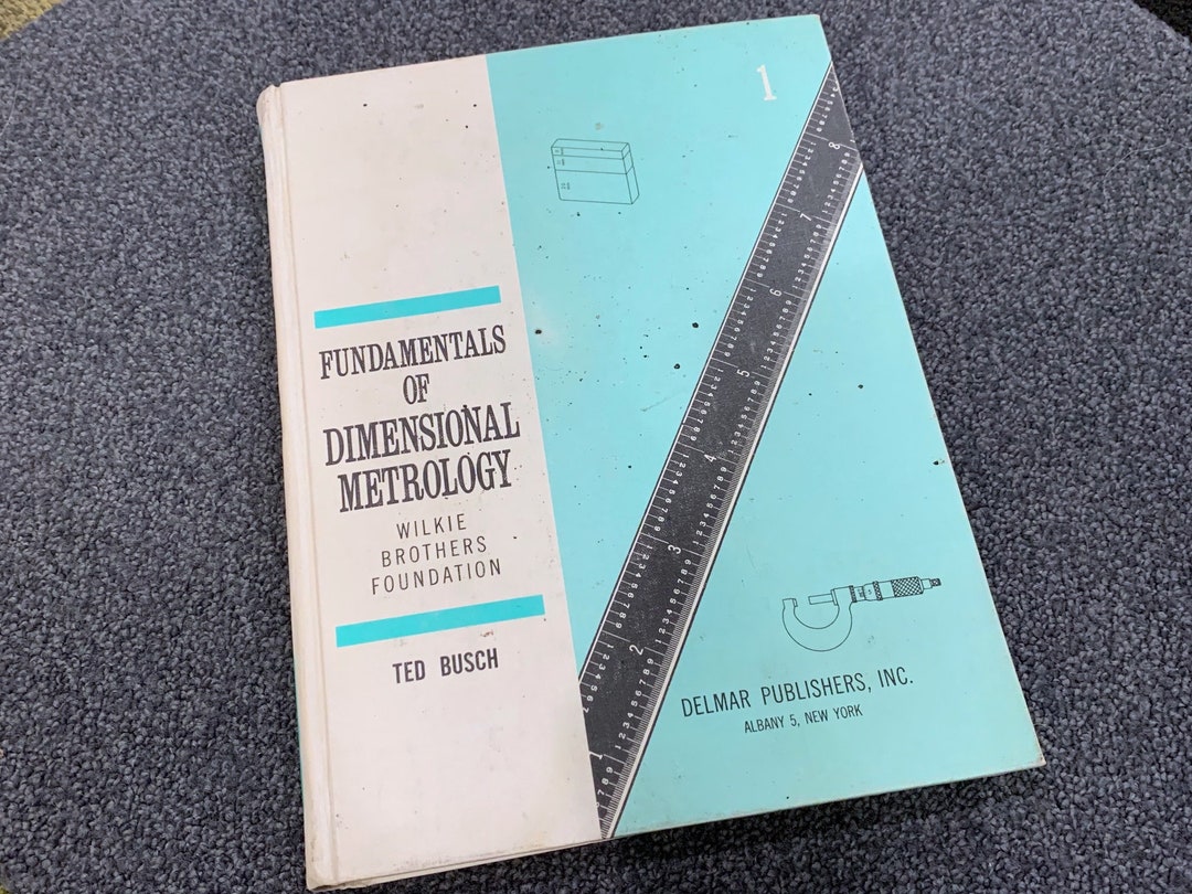 Vintage Fundamentals of Dimensional Metrology Hardcover Book 1966 ...