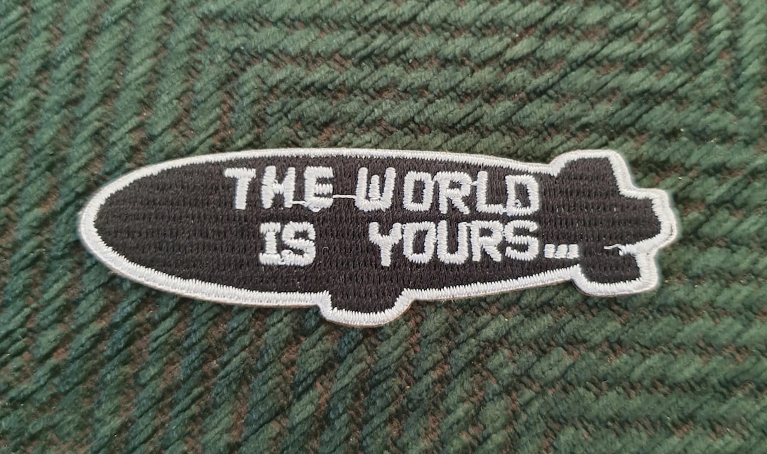 The World is Yours Blimp Scarface Film Embroidered Iron on Applique ...