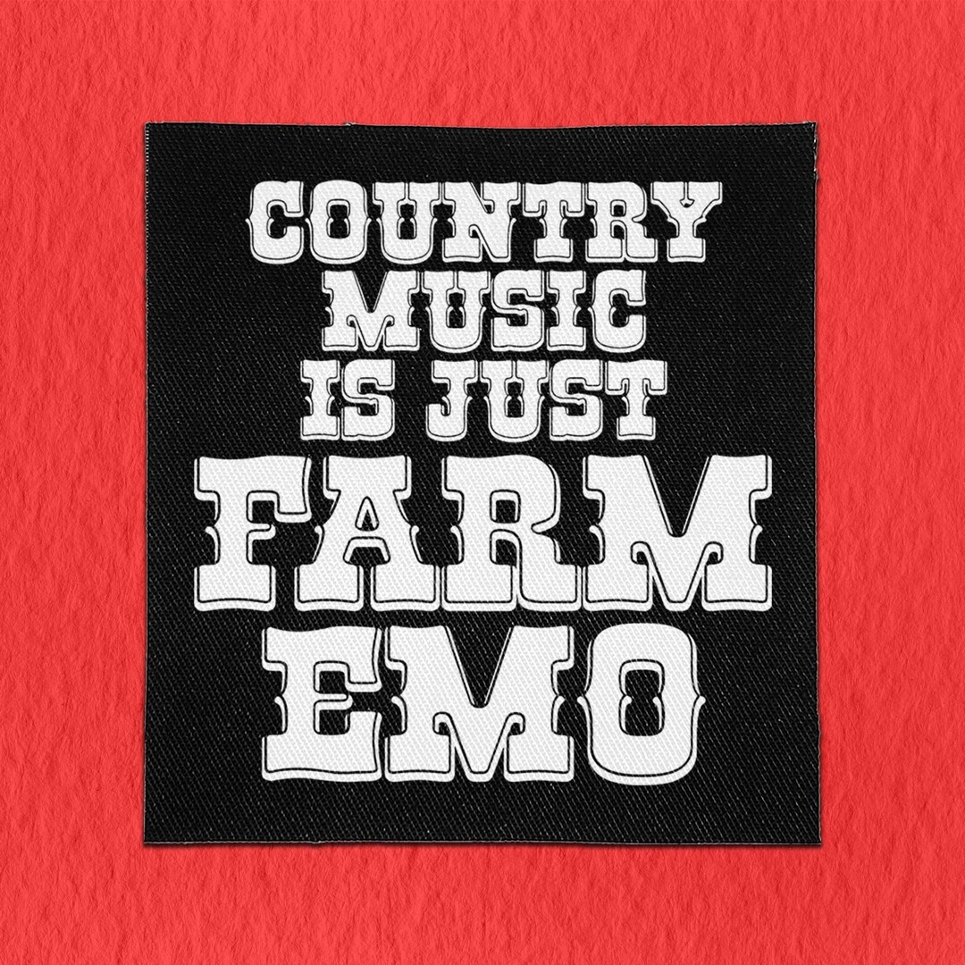 Sew on Patch | Country Music is Farm Emo | Funny Patches | Ironic Patches | Cute Patches - Etsy