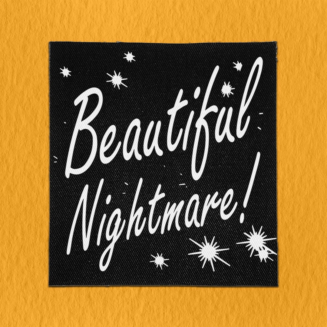 Sew on Patch Beautiful Nightmare Funny Patches Ironic Patches Cute ...
