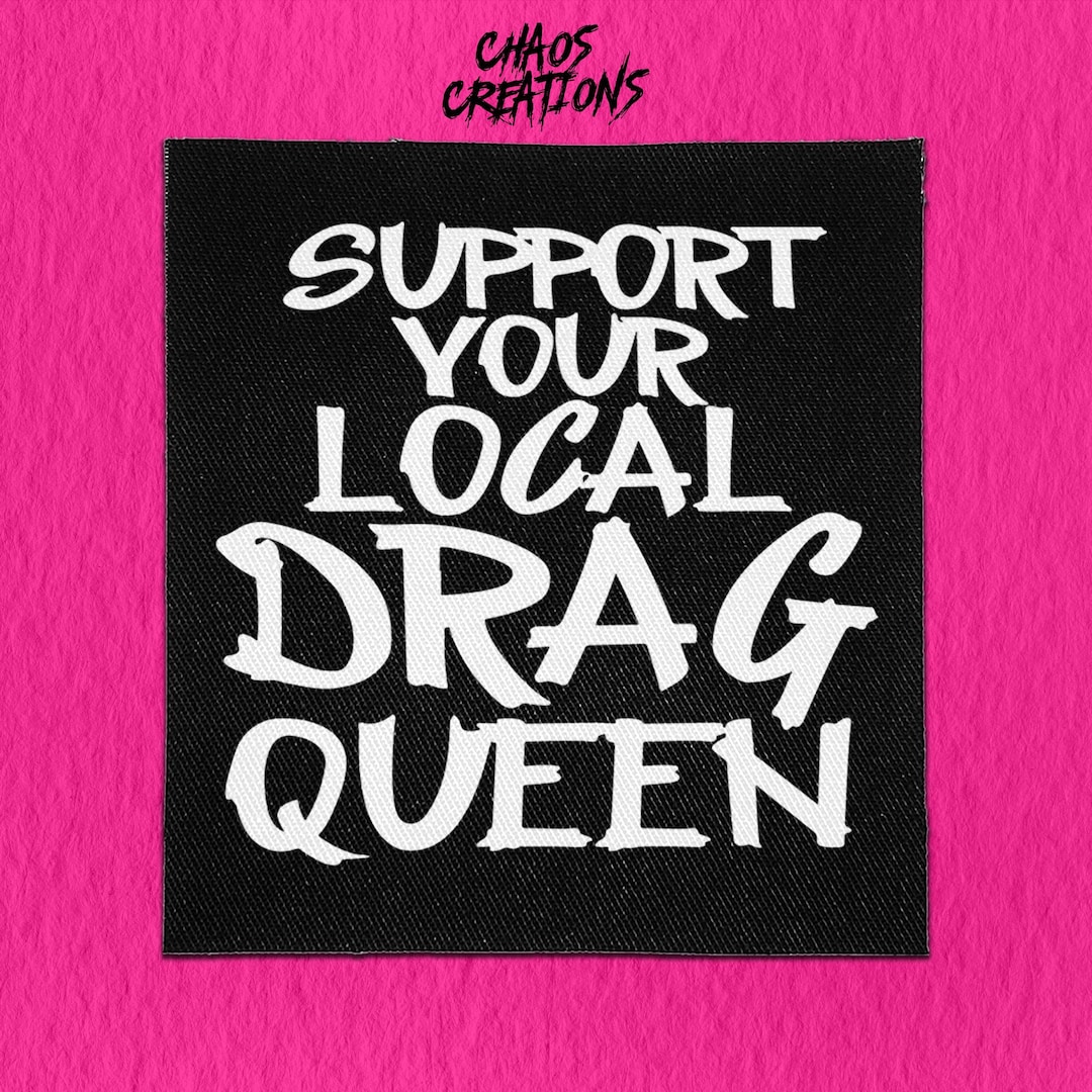Sew on Punk Patch | Support Your Local Drag Queen | Queer Patch | Crust ...