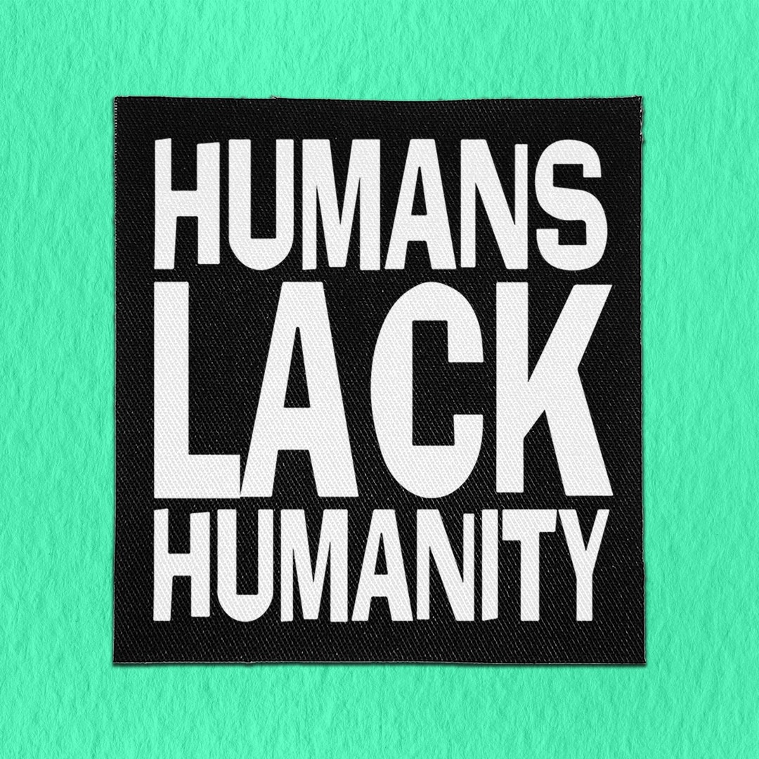 Sew on Patch | Humans Lack Humanity | Crust Punk Patch | Battle Jacket ...