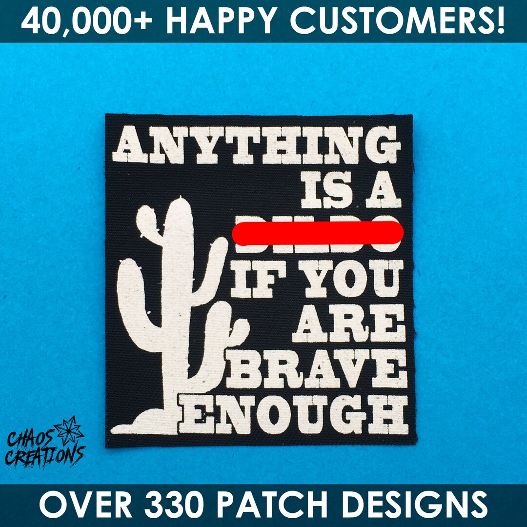 Anything If You're Brave Enough Sew on Patch 9x9cm - Etsy