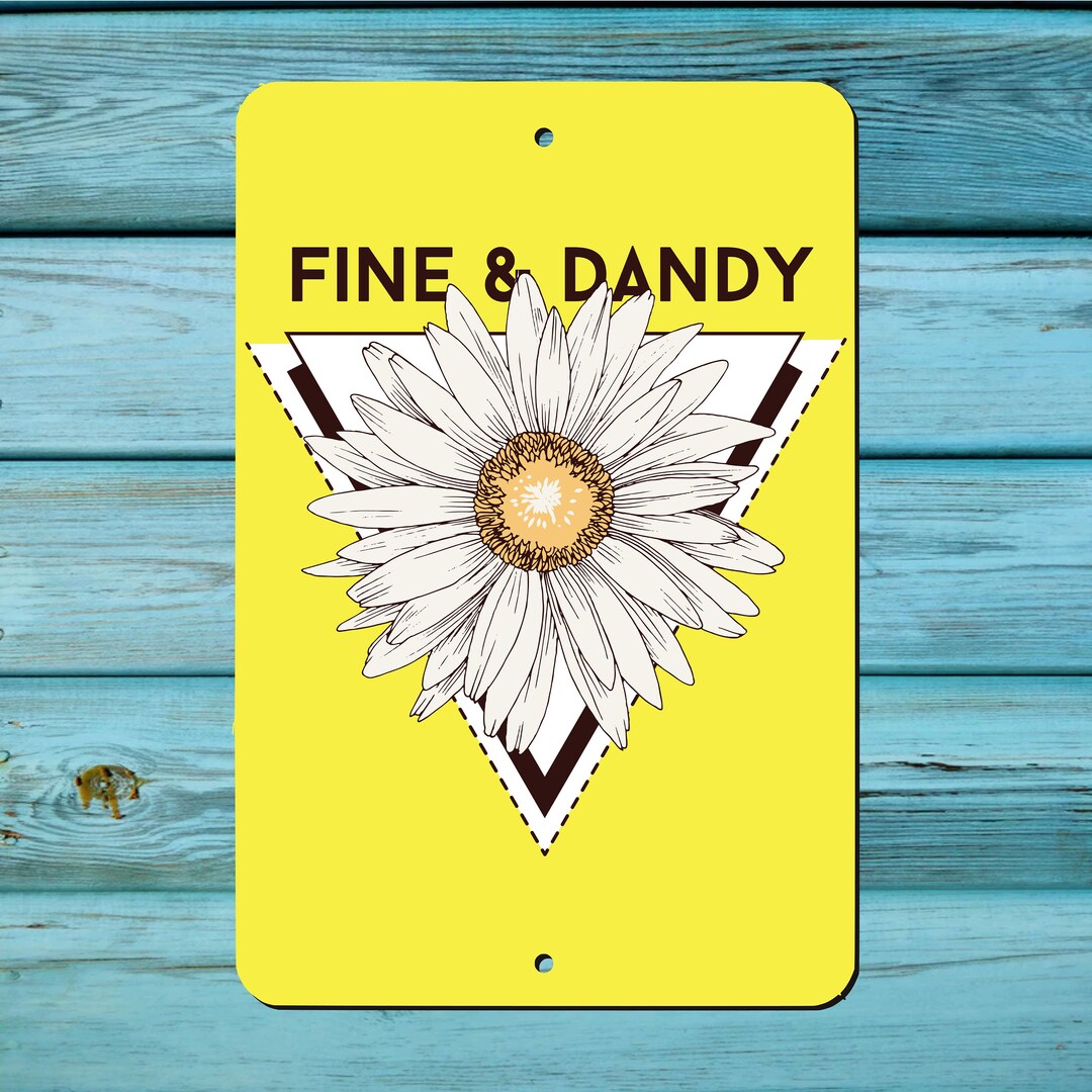 Fine and Dandy Metal Sign - Wall Art Decor - Aluminum Door Sign - Wall ...