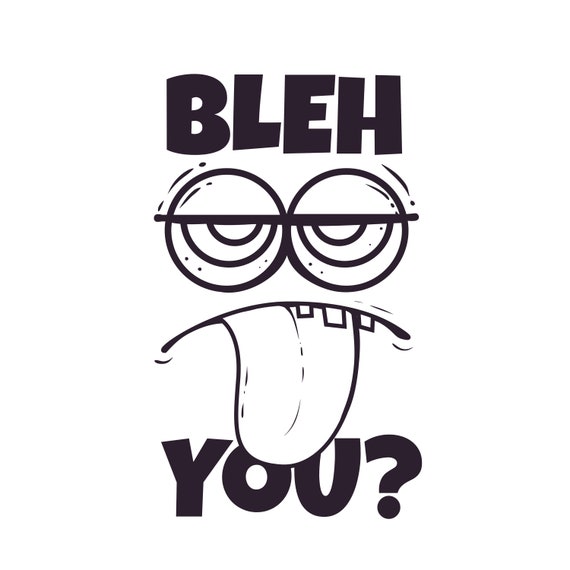 Bleh You Vinyl Decal for Cars Laptops Water Bottles | Etsy