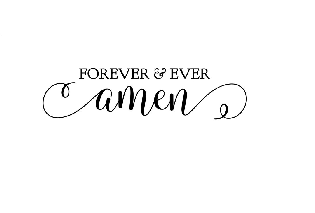 Forever and Ever Amen Saying Vinyl Decal - for Cars, Laptops, Sticker ...