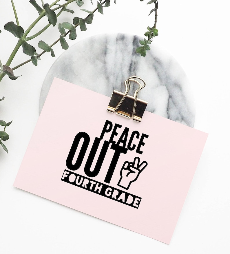 Peace Out SVG PNG Cut File Last Day of School Fourth Grade Off - Etsy ...
