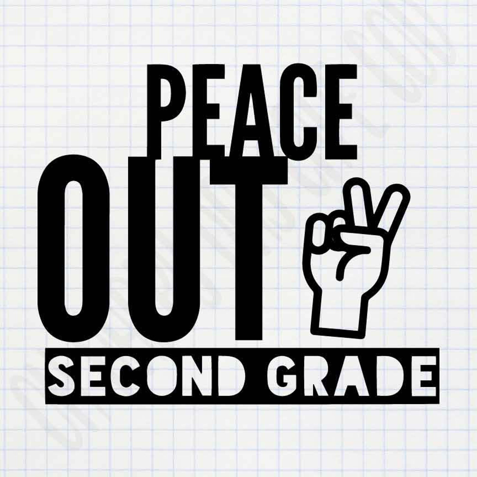Peace Out SVG PNG Cut File Last Day of School Second Grade off to Third ...