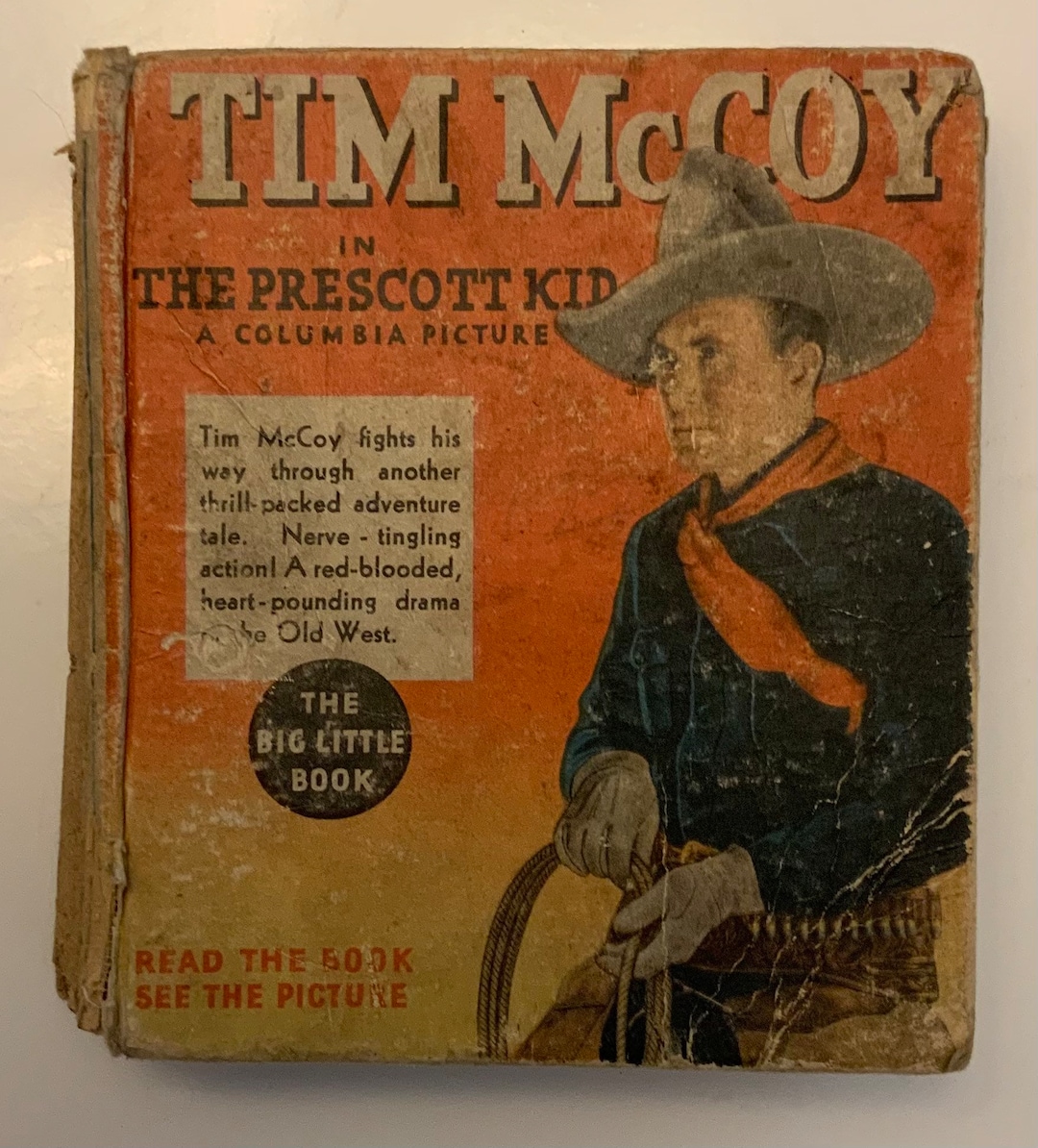 Tim Mccoy in the Prescott Kid A Columbia Picture the Big Little Book ...